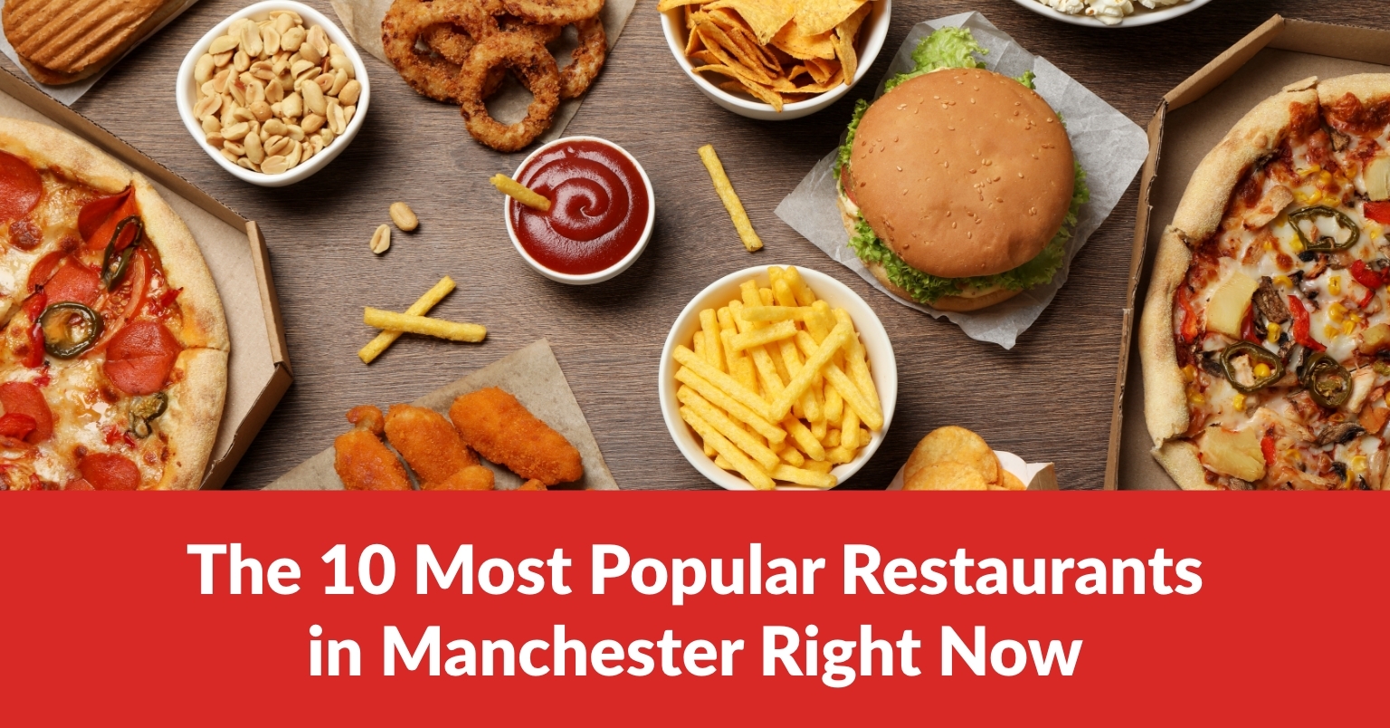The 10 Most Popular Restaurants in Manchester Right Now